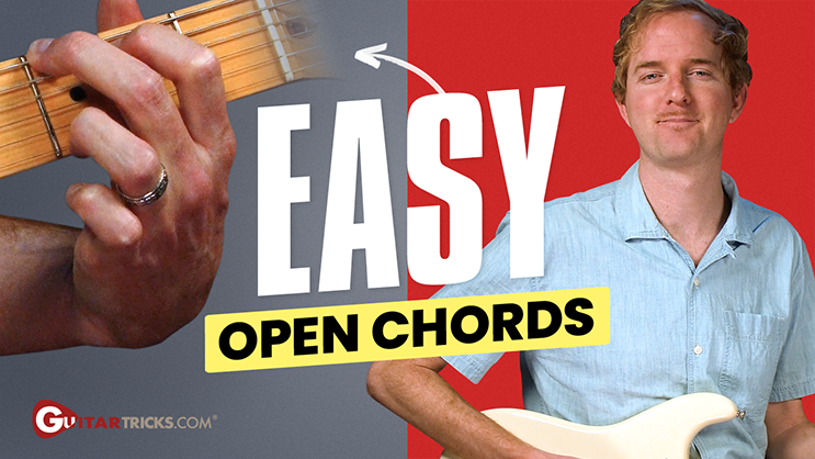 Easy Open Chords - Guitar Tricks Blog
